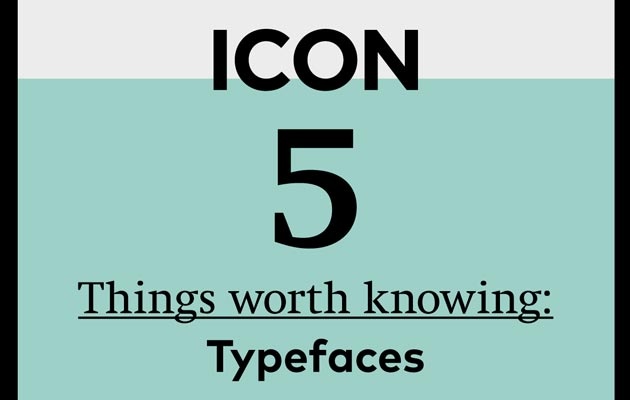 Five typefaces you need to know - ICON Magazine